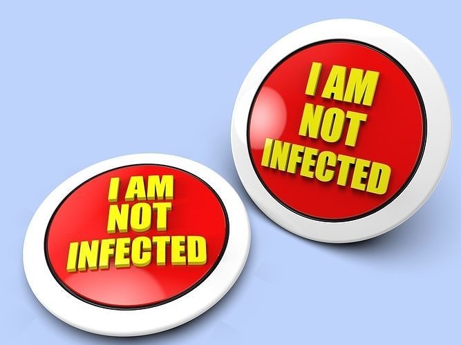 Badge I AM NOT INFECTED for 3D printing 3D model 3D printable | CGTrader