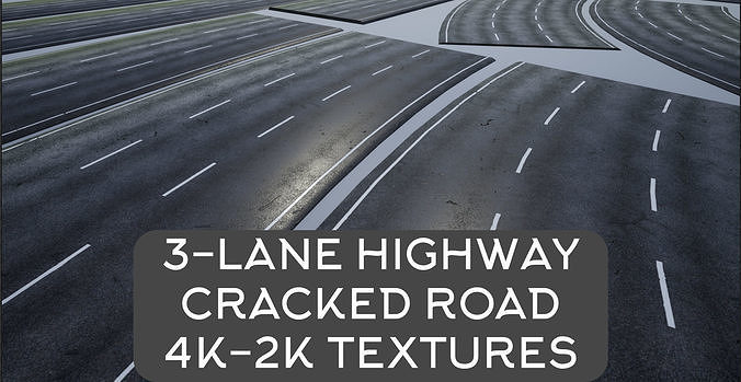 3D model PBR 4K-2K Three-Lane Cracked Highway Roads VR / AR / low-poly ...