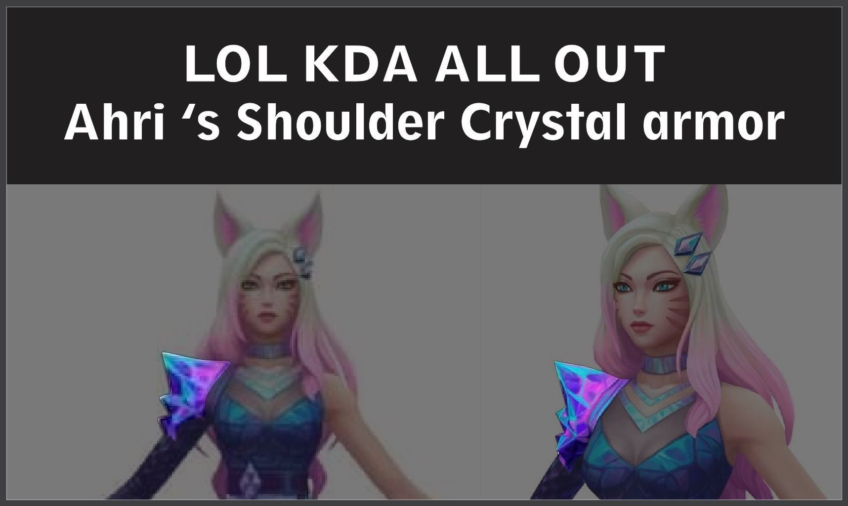 LOL KDA ALL OUT Ahri shoulder Crystal armor 3D model 3D printable ...