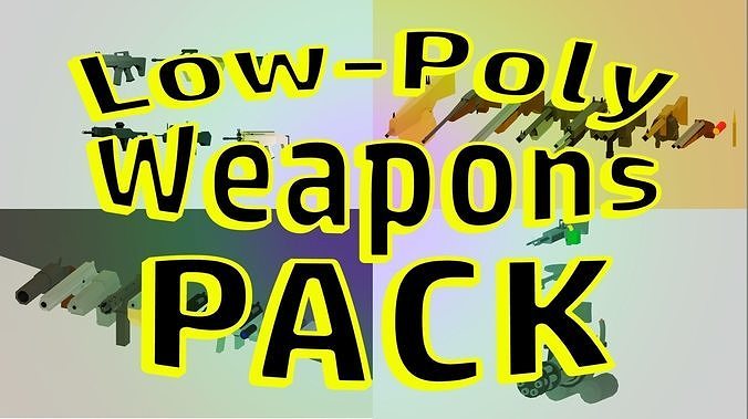 3D Model Collection low poly weapons pack VR / AR / low-poly | CGTrader