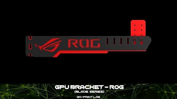 GPU Bracket - Blade Series - ROG 3D model 3D printable | CGTrader