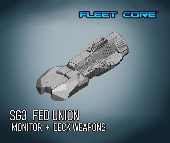FLEET CORE - SG3 FED UNION MONITOR with DECK WEAPONS 3D model 3D printable | CGTrader